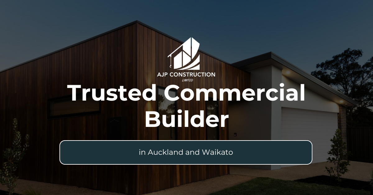Commercial Builder Auckland and Waikato | AJP Construction